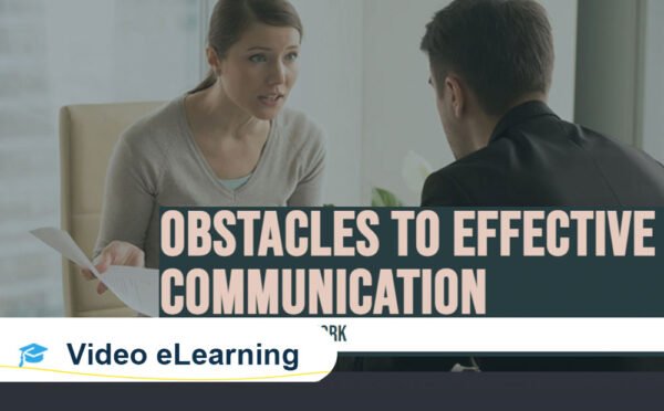 Obstacles to Effective Communication | Channel1