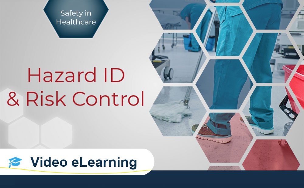 Safety in Healthcare - Hazard ID and Risk Control | Channel1